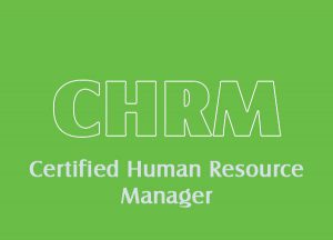 Certified Human Resources Manager (CHRM®) – IIHR